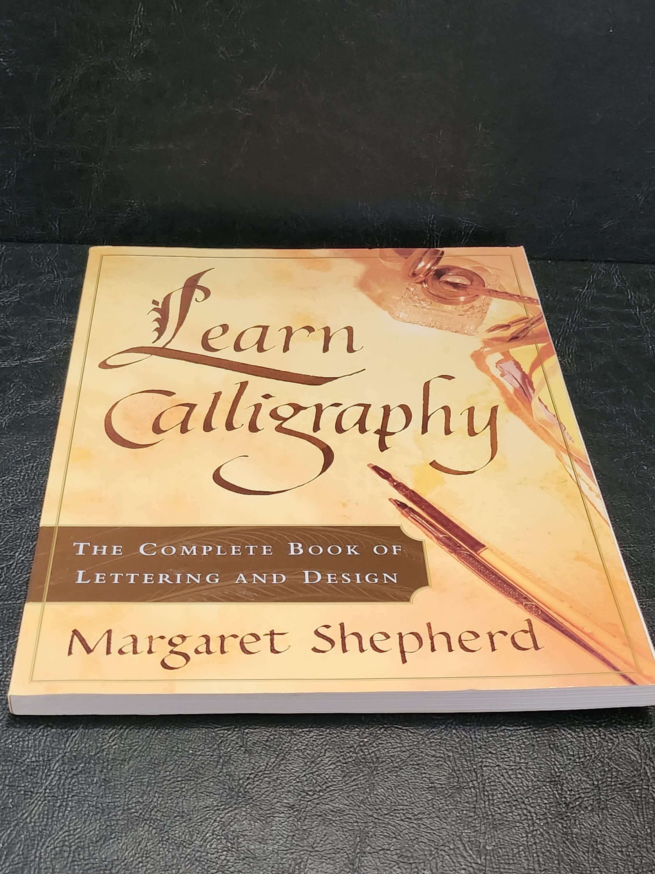 Learn Calligraphy, the Complete Book of Lettering and Design by ...