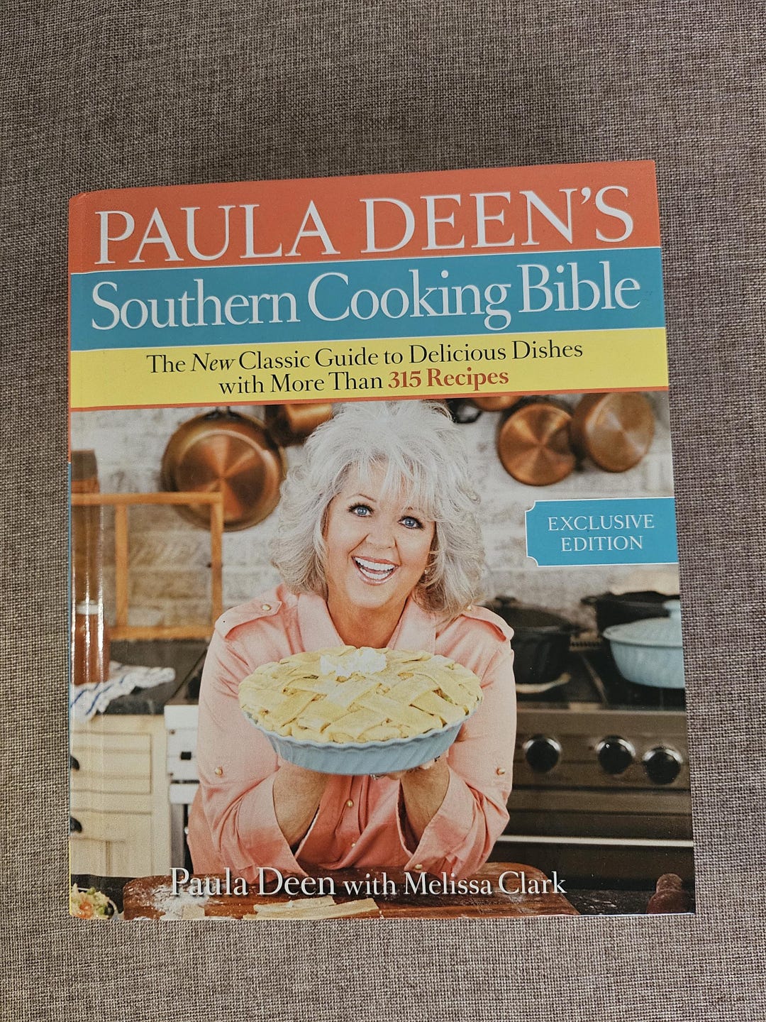 Paula Deens Southern Cooking Bible Exclusive Edition With Melissa Clark ...