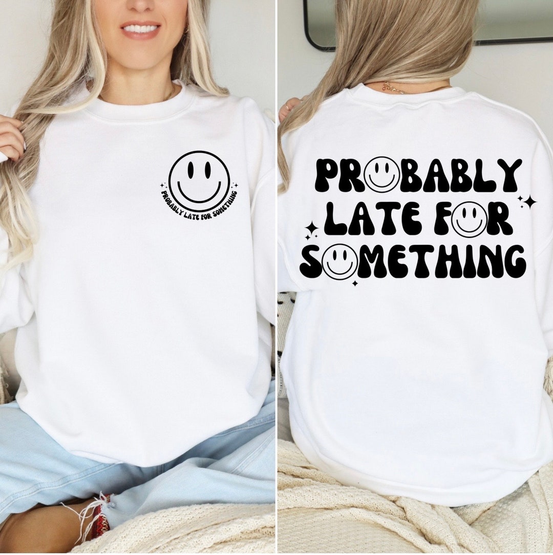 Probably Late for Something SVG PNG | Digital Download - Etsy