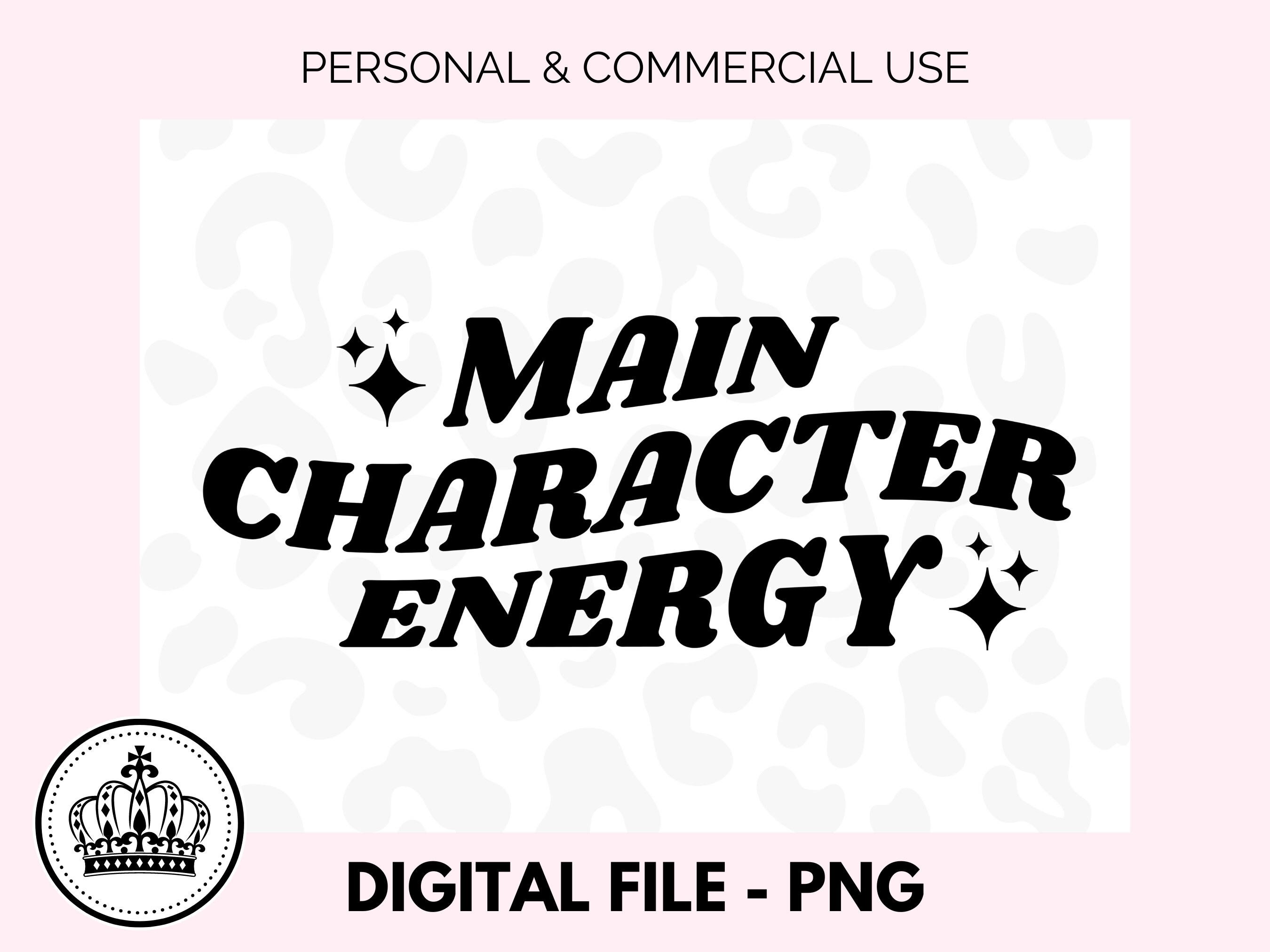 Main Character Energy PNG Digital Design Retro Graphic - Etsy