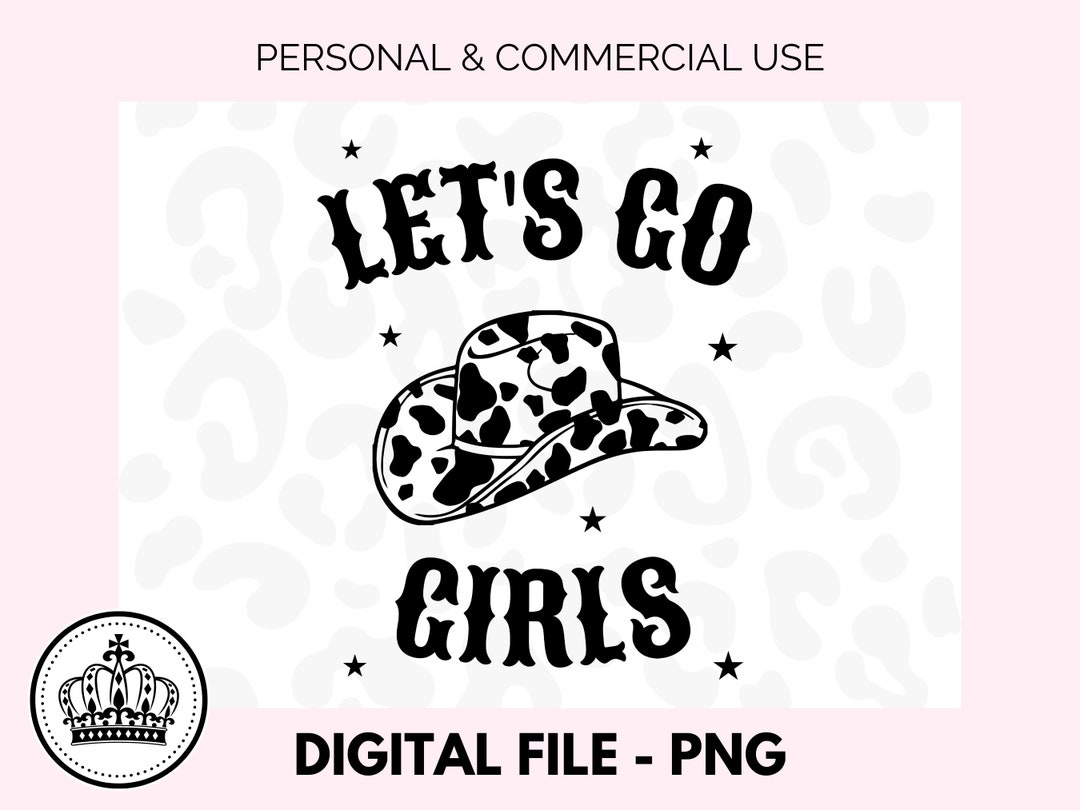 Let's Go Girls PNG - Digital Design - Party - Girls Trip Design ...
