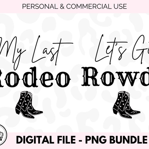 Last Rodeo PNG Get Rowdy PNG Bachelorette Party Shirts - Etsy