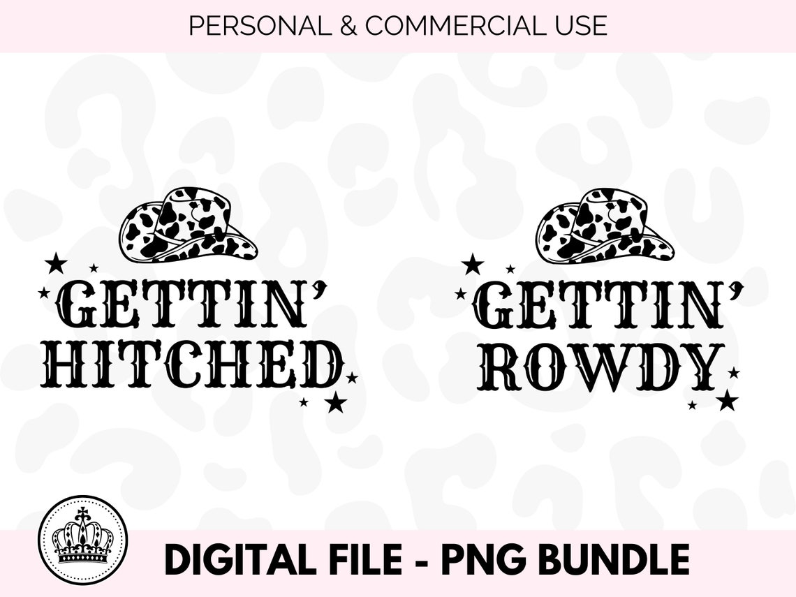 Getting Hitched PNG, Getting Rowdy PNG, Bachelorette Party Shirts ...