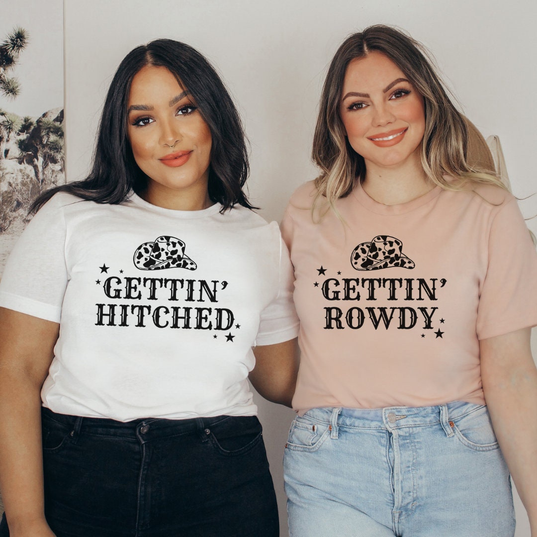 Getting Hitched PNG, Getting Rowdy PNG, Bachelorette Party Shirts ...