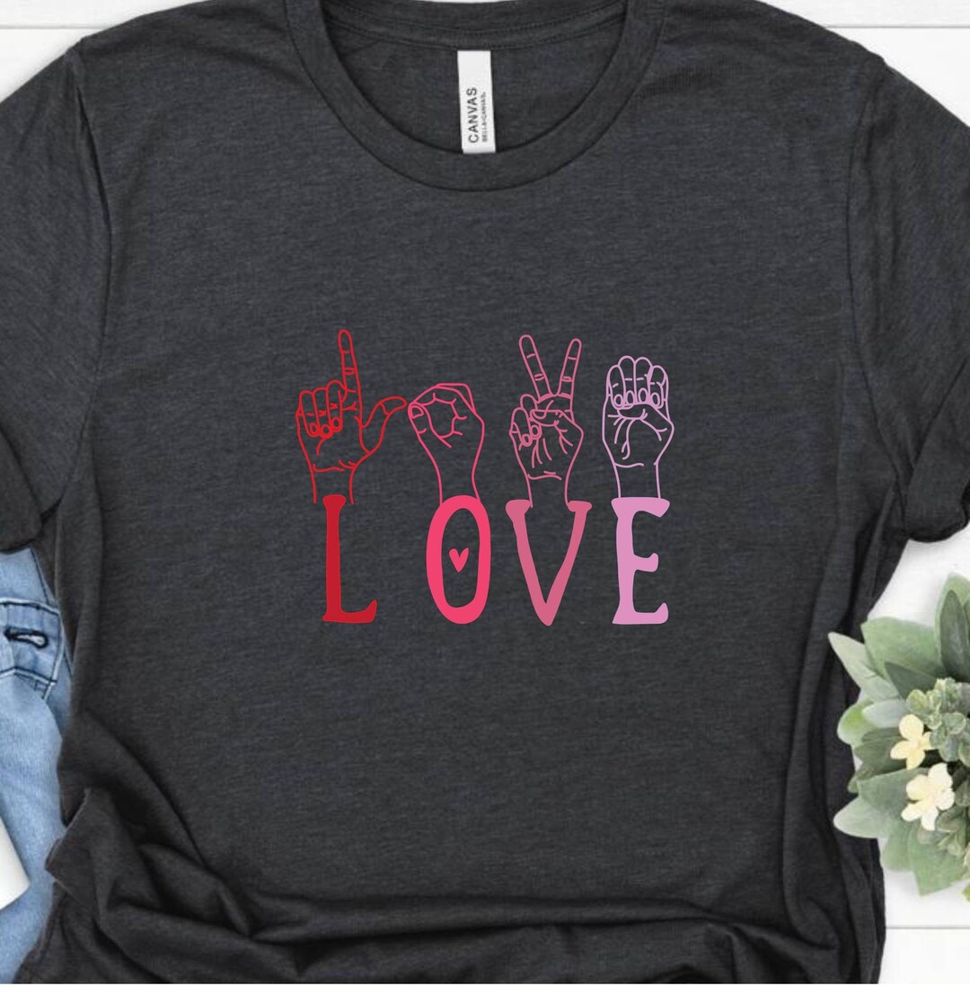 Love Sign Language Shirt, Love Sign Shirt, Valentines Day Tee, American ...
