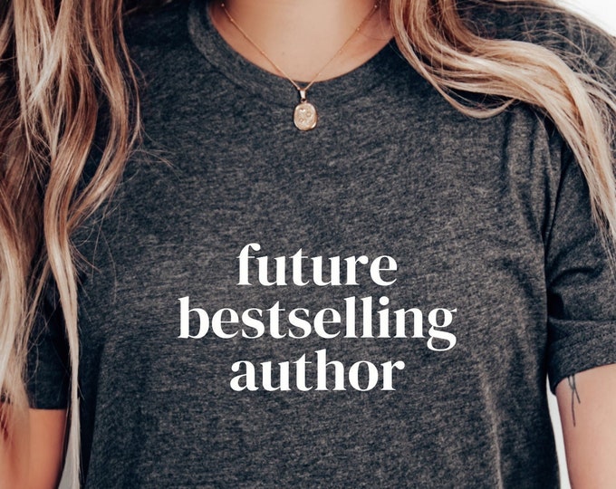 Future Bestselling Author Shirt Writer Shirt Writer Gift Writer Tee ...