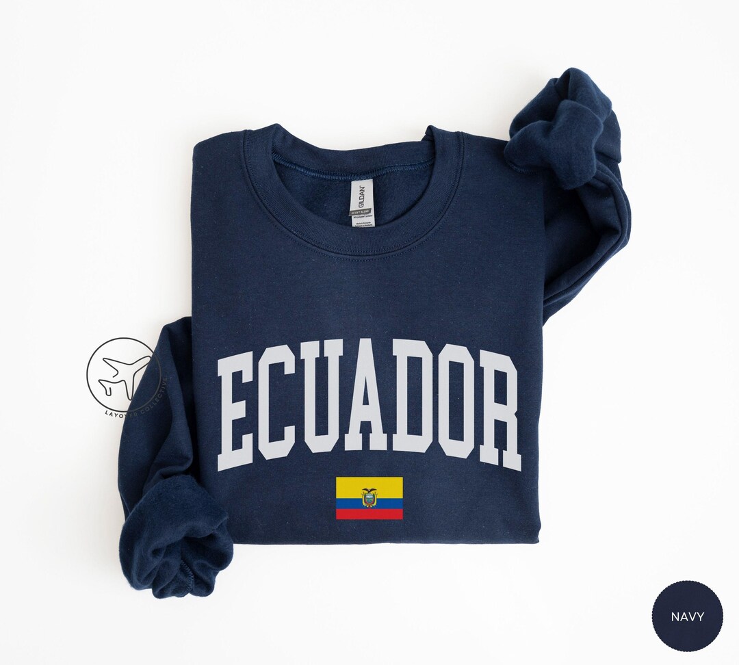 Ecuador Sweatshirt, Collegiate Ecuador Shirt, Ecuador Flag Pullover ...