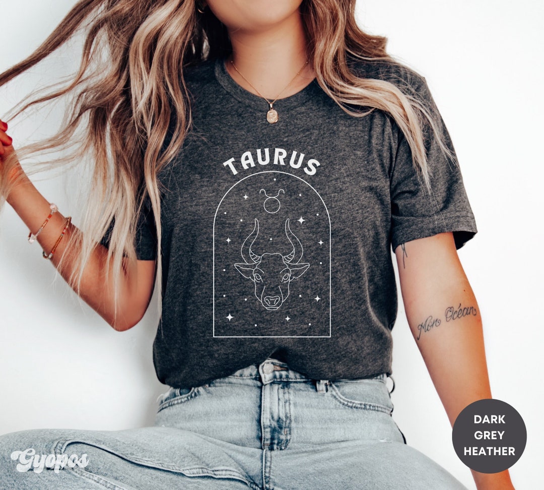 Taurus Shirt Taurus Zodiac Shirt Taurus T Astrology Shirt Cosmo