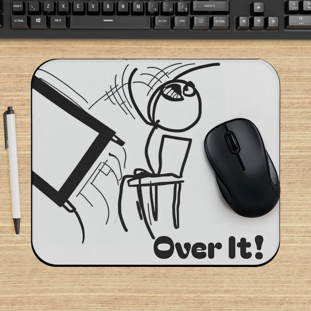 Funny "over It" Meme Mouse Pad - Humorous Desk Accessory, Computer Work ...