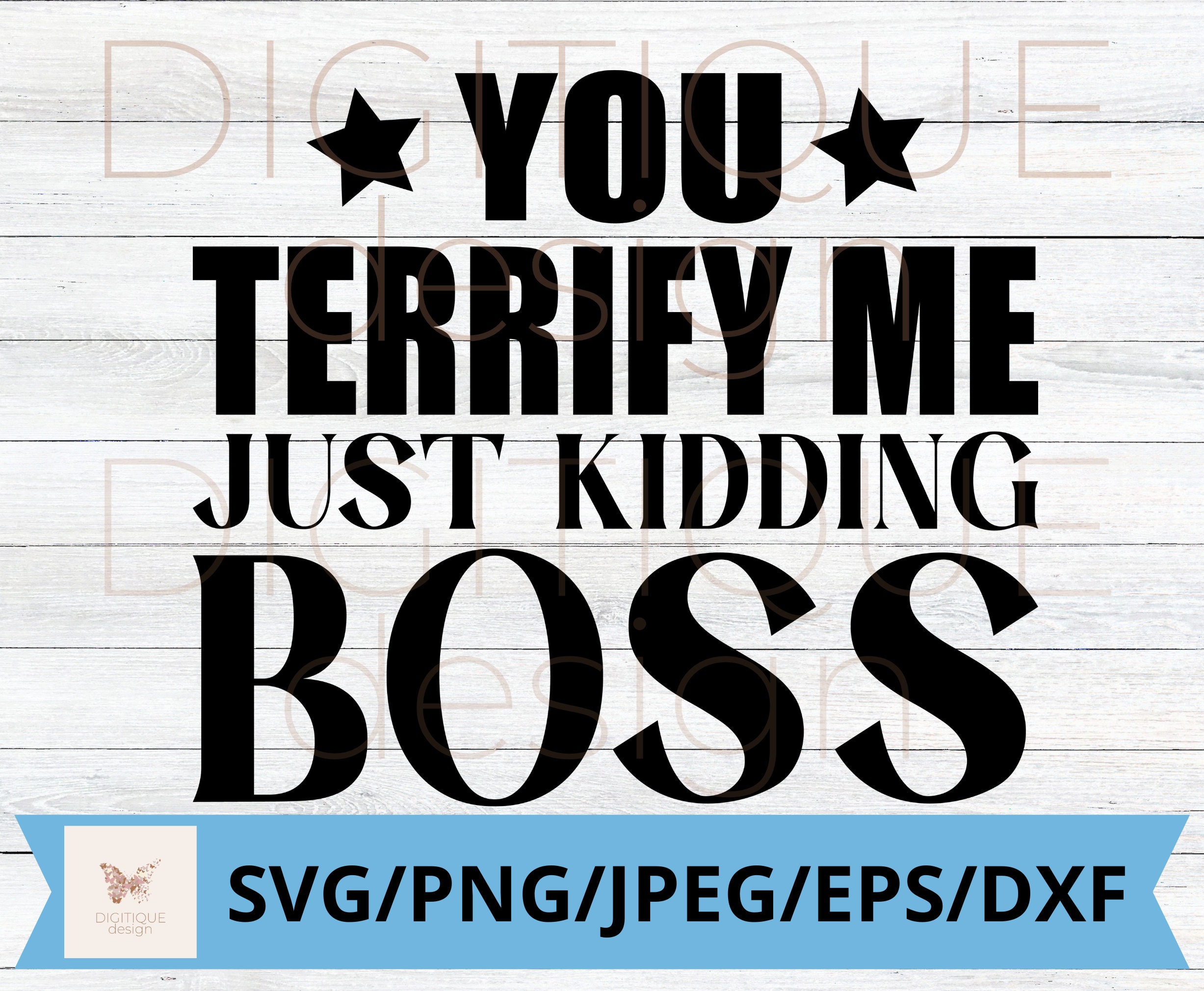 Boss SVG, You Terrify Me Boss SVG, Funny Boss SVG, Funny Saying for ...