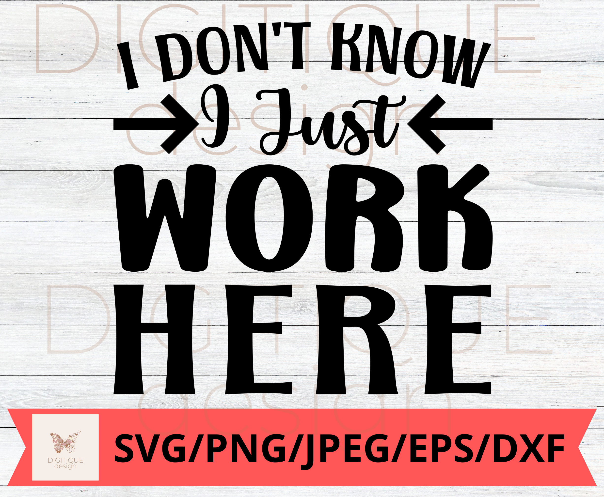 Funny Coworker SVG, I Don't Know I Just Work Here Svg, Humor Svg ...