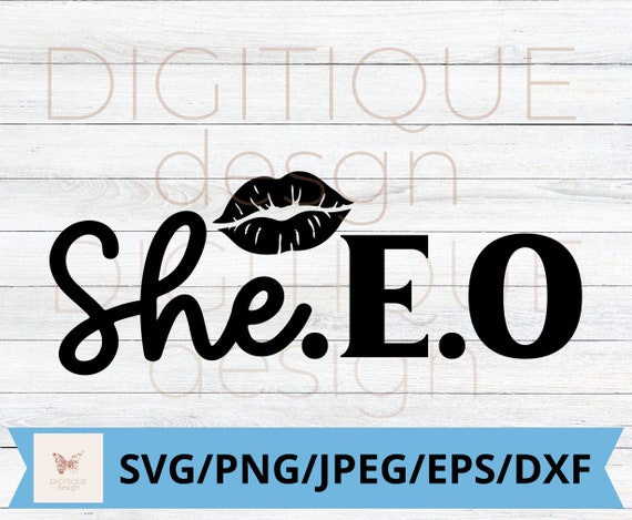 She. E.O SVG Boss Lady SVG Girl Boss SVG Badass Boss Svg - Etsy