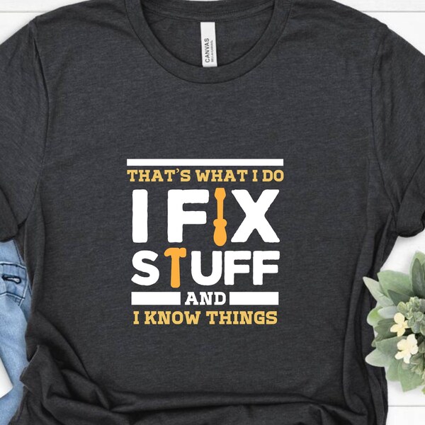 I Fix Stuff and I Know Things - Etsy