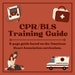 Cpr/basic Life Support (BLS) Training Guide Based on AHA Curriculum ...