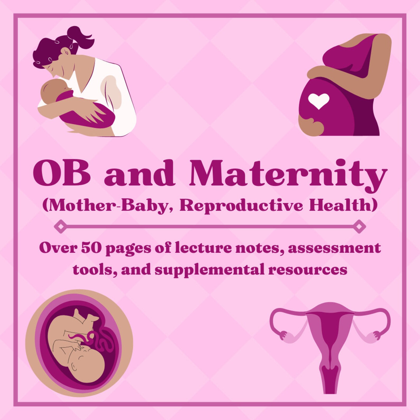 OB, Mother-baby, Reproductive, Maternity, Newborn Class Notes for ...