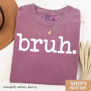 Bruh Shirt: Funny Sarcastic Mom Life Tee - Etsy