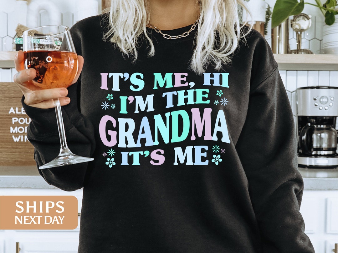 It's Me Hi I'm the Grandma It's Me Grandma - Etsy