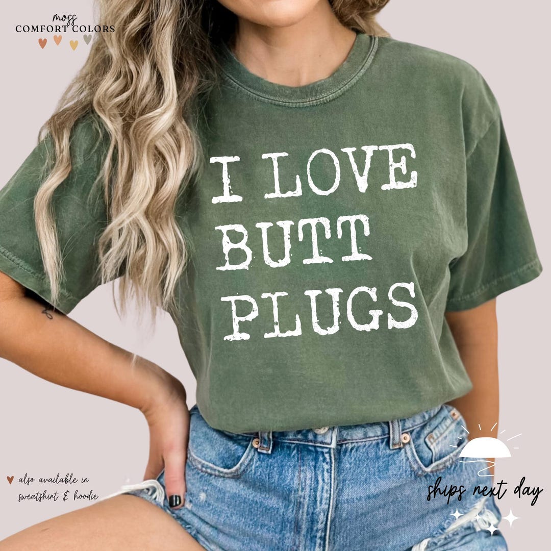 I Love Butt Plugs Shirt | Shirts That Go Hard | Funny Gay Shirt | Naughty Shirt | Gay Boyfriend ...