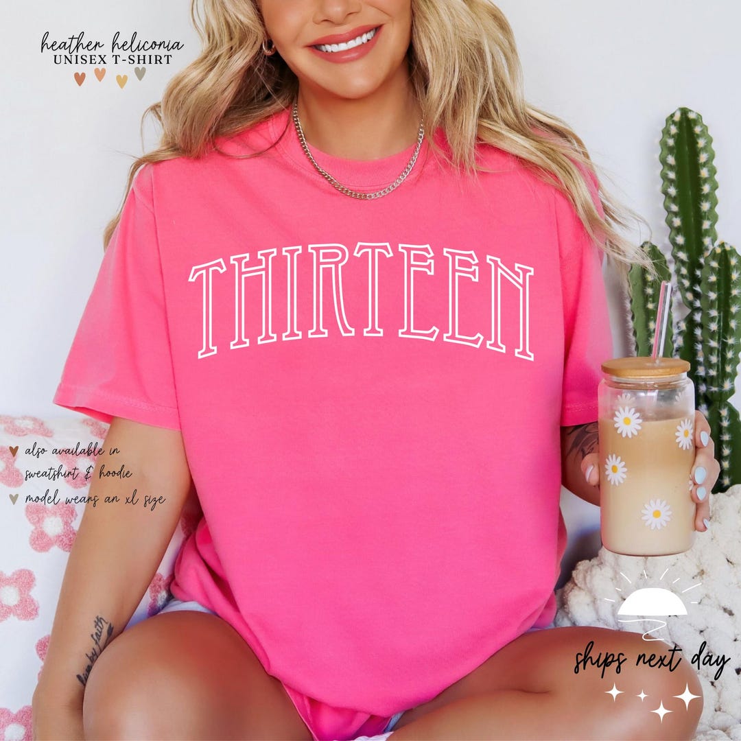 THIRTEEN Shirt | 13th Birthday Shirt | 13 Shirt | Thirteen Tshirt ...