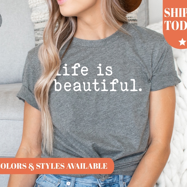 Life is Beautiful Shirt - Etsy
