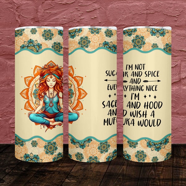 Im Not Sugar And Spice And Everything Nice Im Sage And Hood And Wish A Mufuka Would Svg Etsy