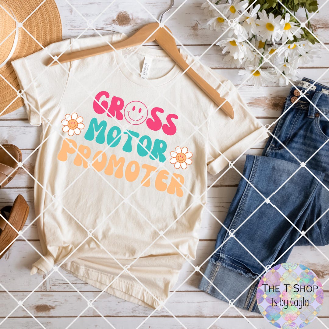 Gross Motor Promoter, Funny PNG, Cute T-shirt, Therapy T-shirt - Etsy