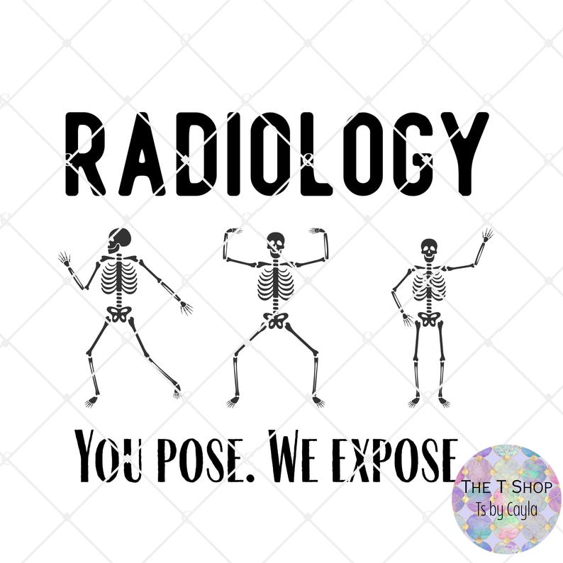 Rad Tech, You Pose We Expose PNG, Cute Skeleton T-shirt, Radiology - Etsy