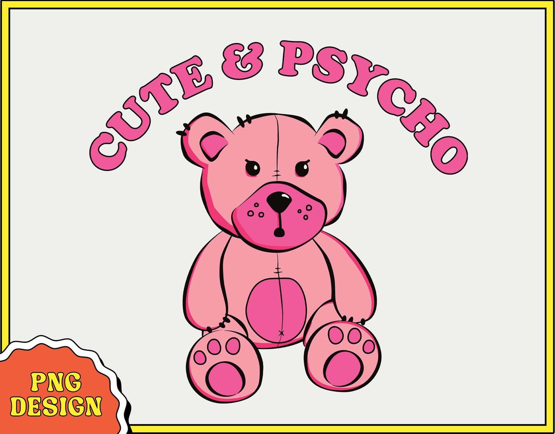 Trendy 'cute and Psycho' Teddy Bear Y2K Girly - Etsy