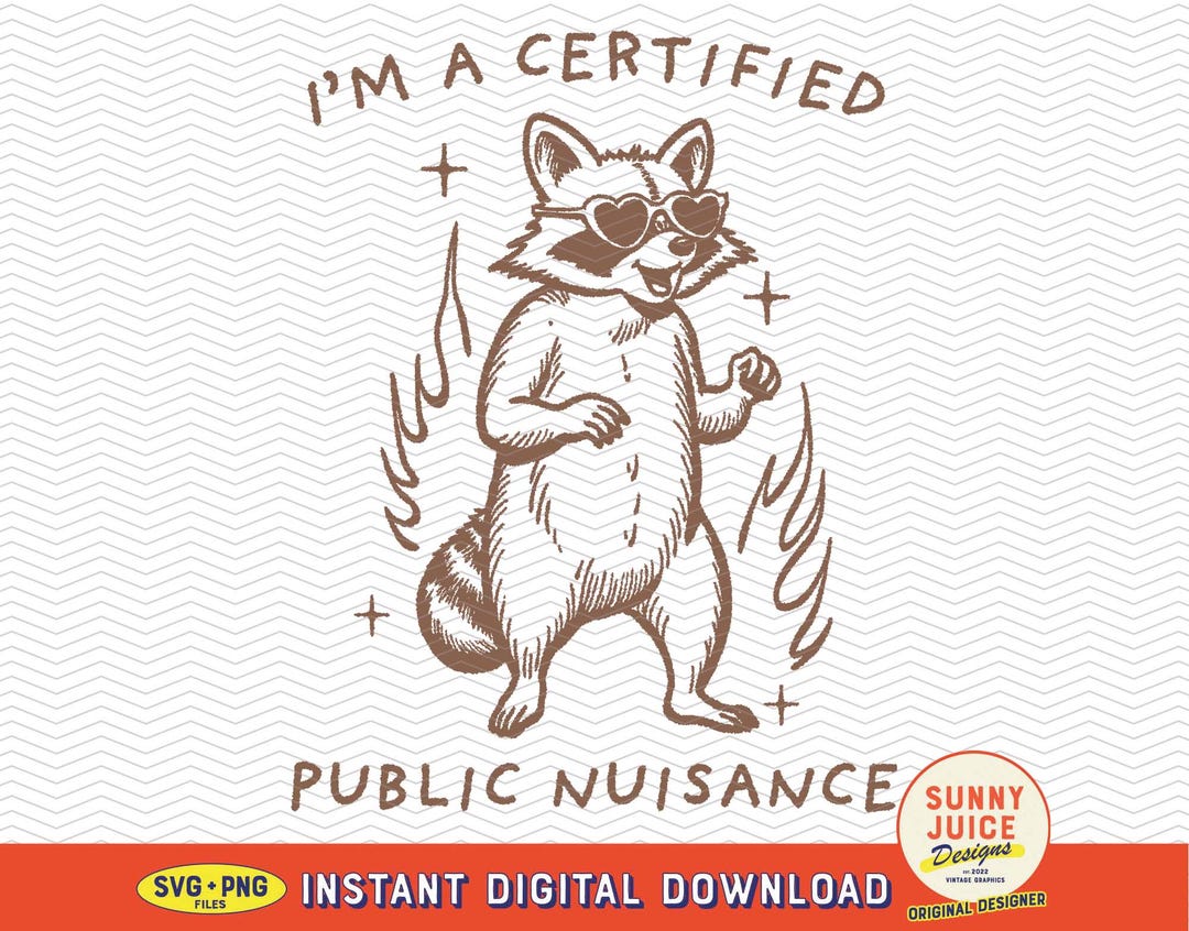 I'm A Certified Public Nuisance, SVG PNG File, Funny Trendy Vintage ...