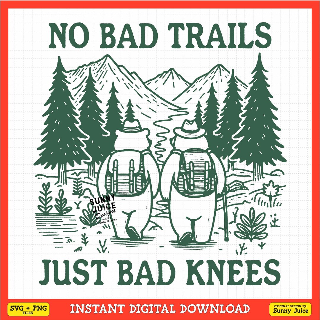 No Bad Trails Just Bad Knees, SVG PNG File, Trendy Vintage Fun ...