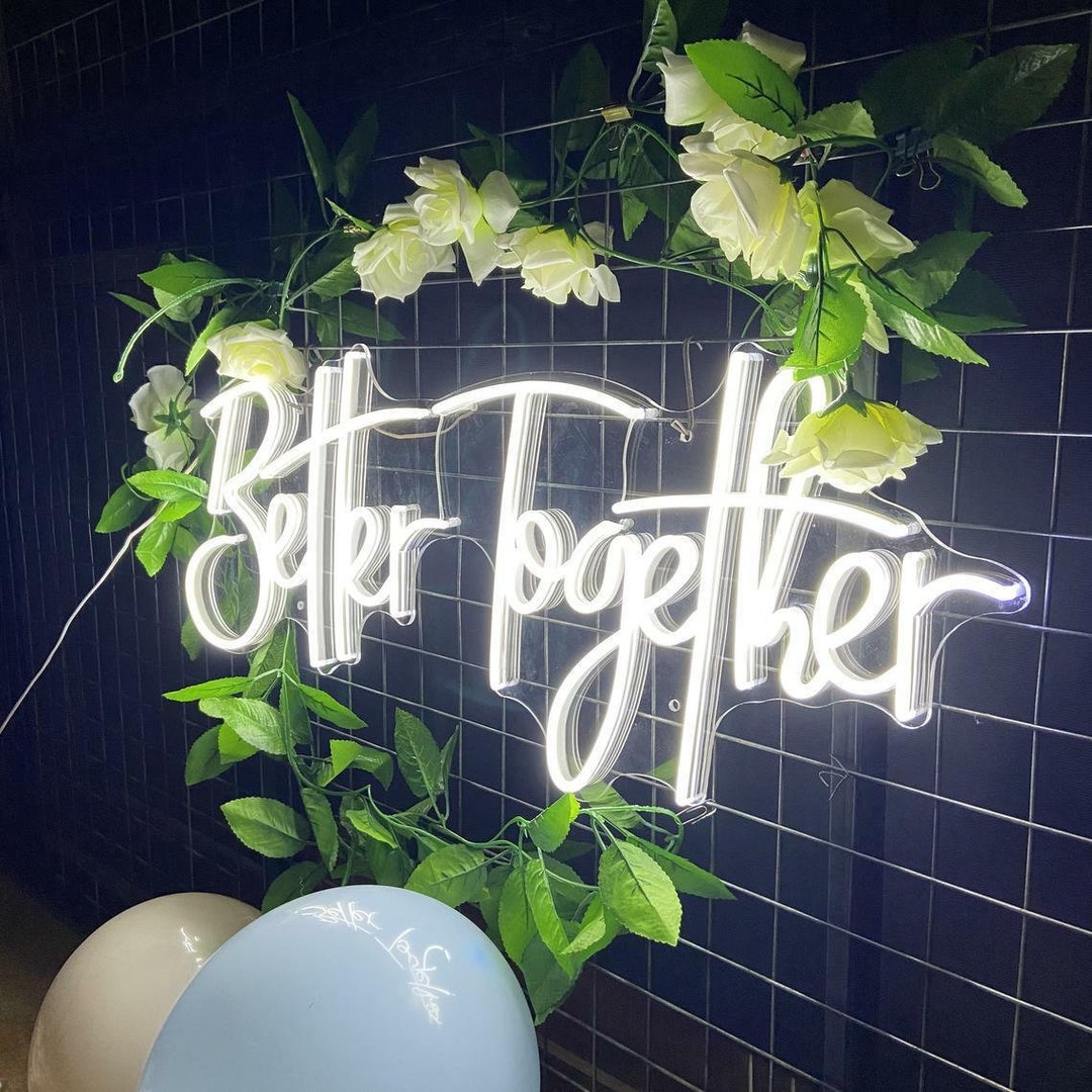 Better Together LED Neon Sign | Personalized Custom Wedding Neon Signs ...