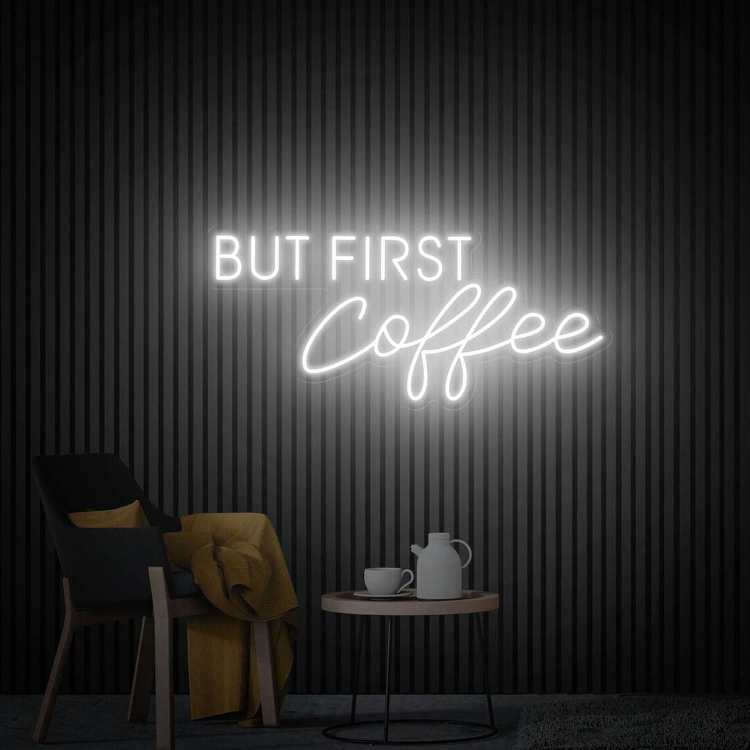 But First Coffee Neon Art, Cafe Bar Decor, Shop Wall Decor, Gift for ...