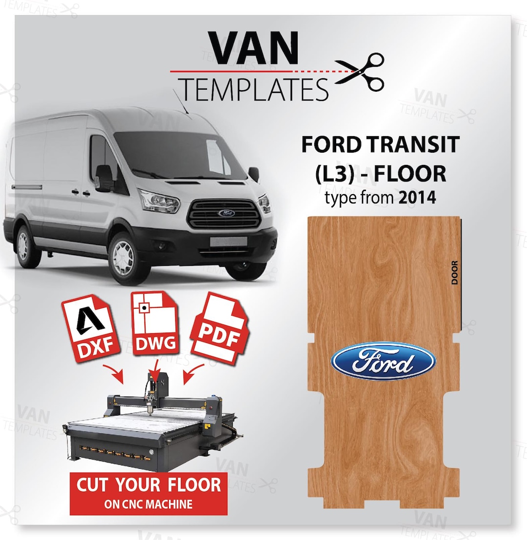 Transit DXF FLOOR Template-l3 / Lwb Year of Manufacture 2014- Ply ...
