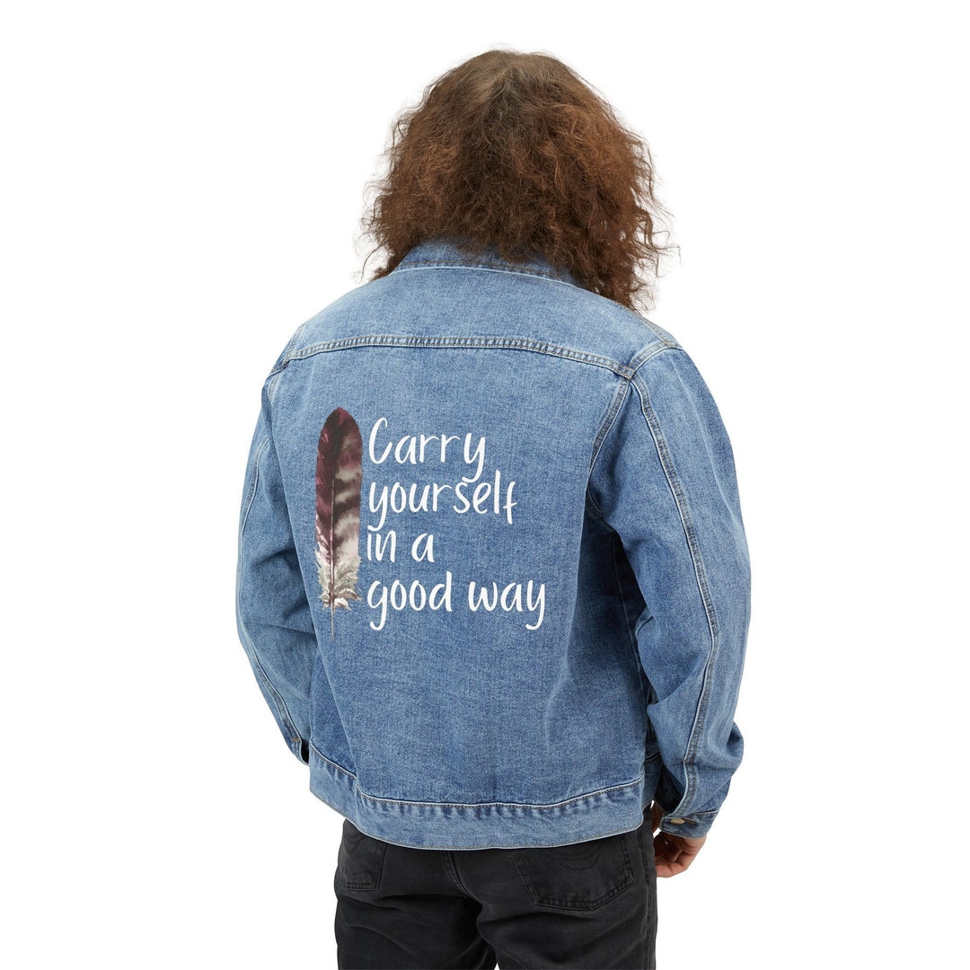 Carry Yourself in a Good Way Men's Denim Jacket - Etsy