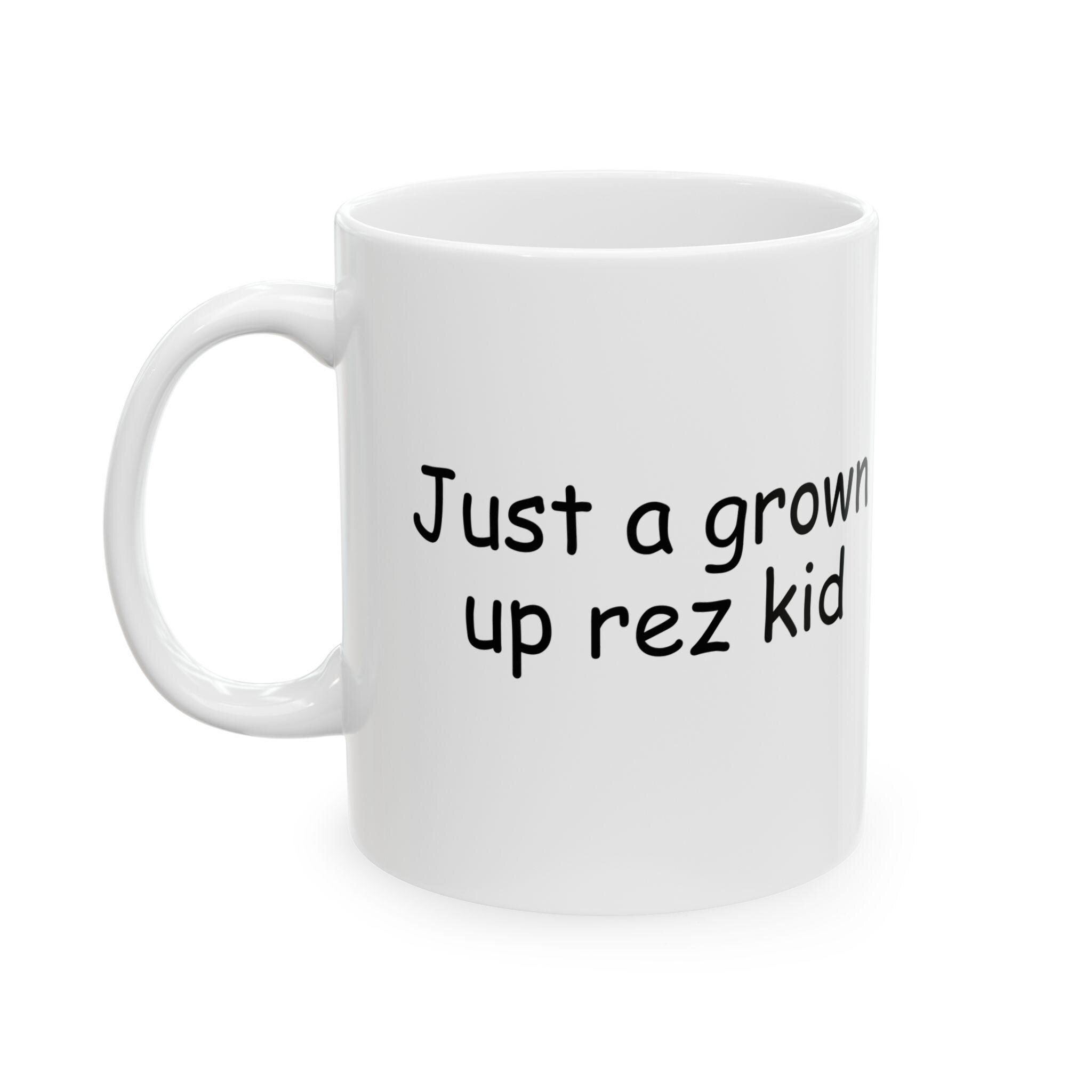 Grown up Rez Kid Ceramic Mug: Indigenous Native American Coffee Cup - Etsy