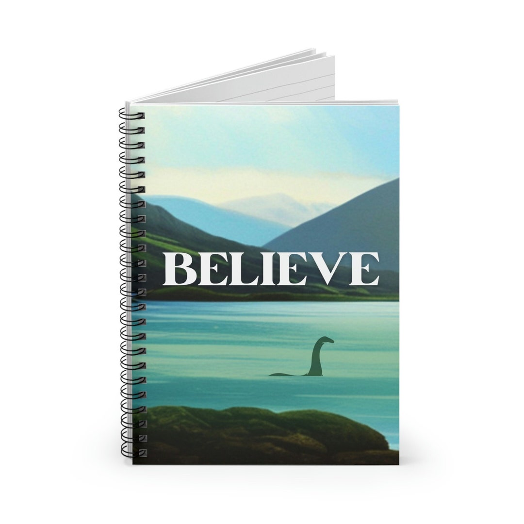Loch Ness Monster Spiral Notebook, Nessie Notebook, Lochness Monster Believe Quote, Loch Ness ...