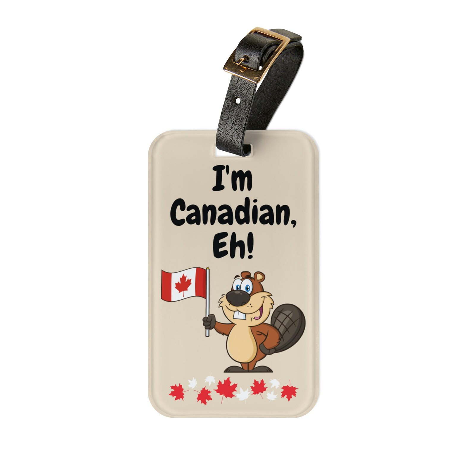 I'm Canadian Eh Luggage Tag Travel Suitcase Tag for Canadians Funny ...