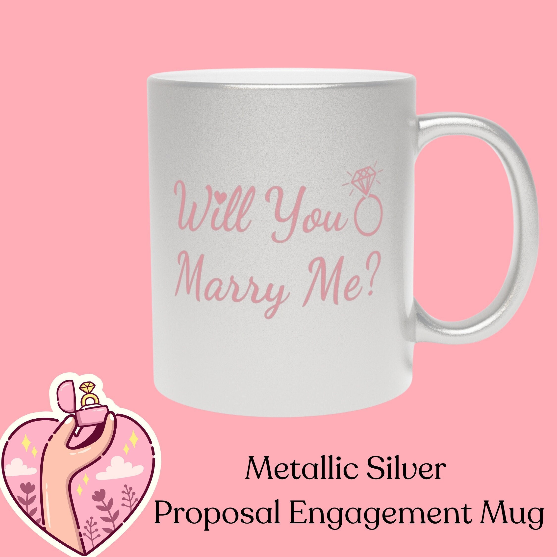 Will You Marry Me Mug, Proposal Mug, Engagement Gift, Metallic Silver ...