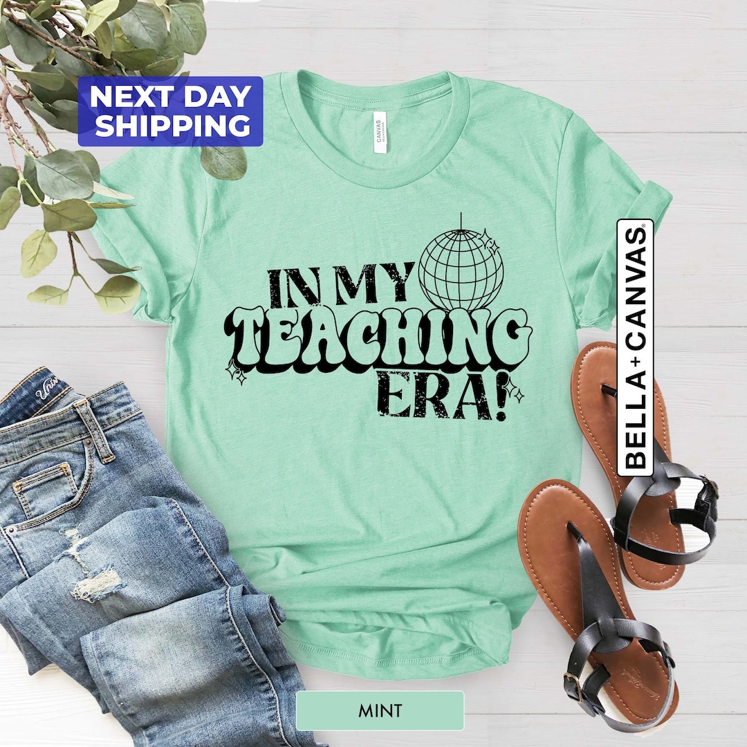 In My Teaching Era, Teaching Shirt, Teacher Tee, Teacher T-shirt, Era ...