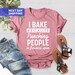 I Bake Because Punching People is Frowned Upon, Funny Baking Shirt ...