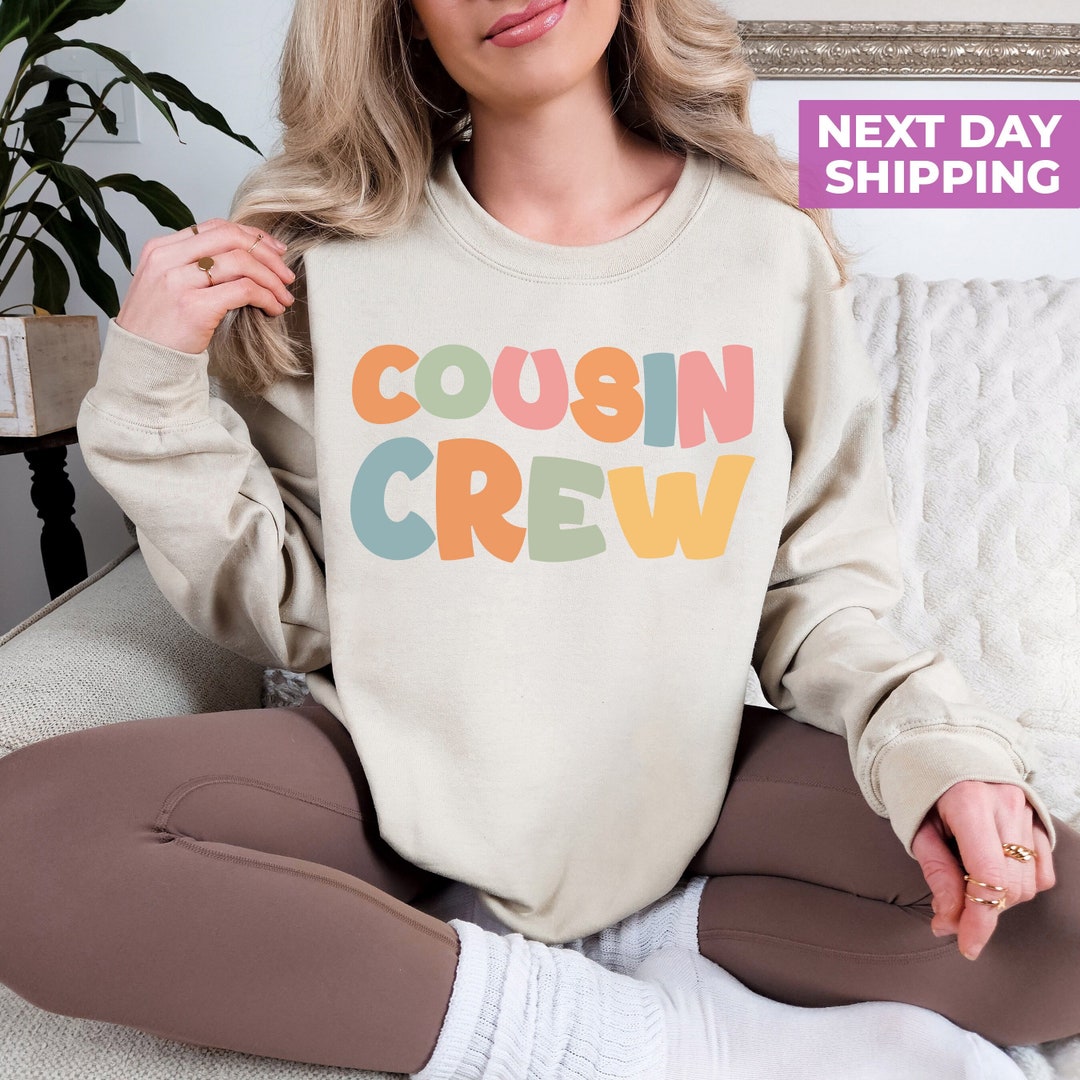 Cousin Crew Sweatshirt, Cousin Gifts, Cousin Crew Shirts, Cousin Shirt ...