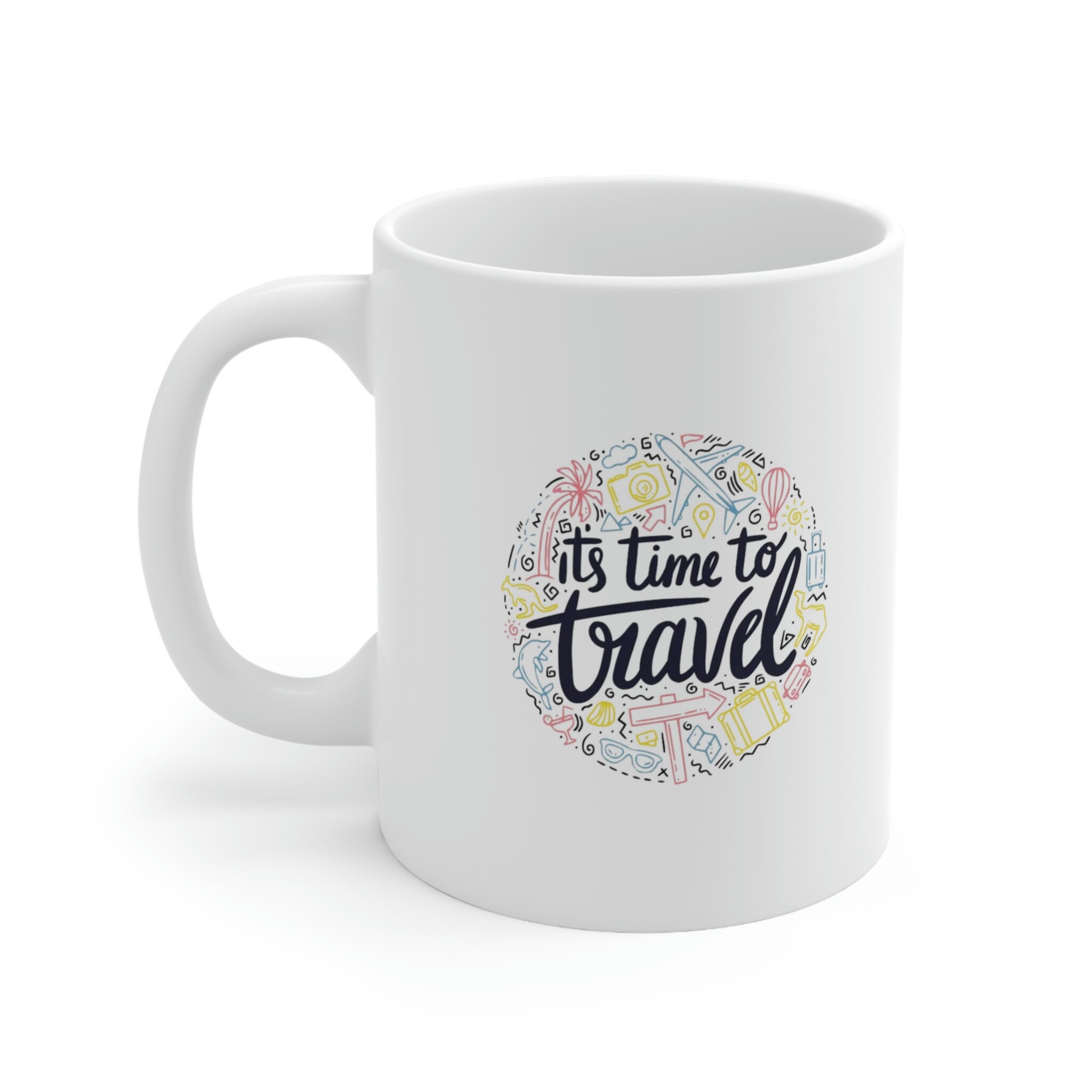 It's Time to Travel Mug - Made for On-the-go Explorers, Custom Coffee ...