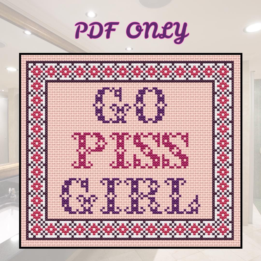 Go Piss Girl - Cross Stitch Pattern - PDF ONLY - Bathroom Decor - Etsy ...