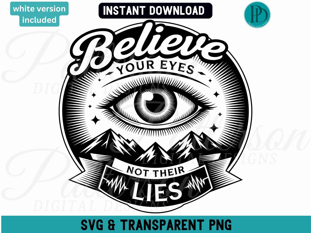 Believe Your Eyes Not Their Lies Protest SVG, Anti MAGA Rally Clipart ...