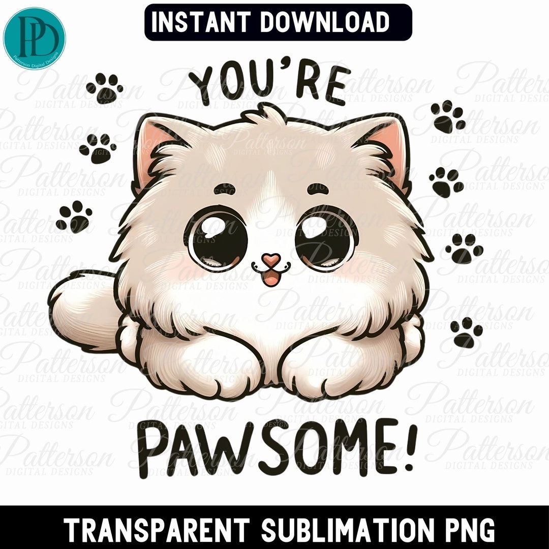 You're Pawsome Adorable Cat Clipart Graphic Pun for Pet Lovers Gifts ...