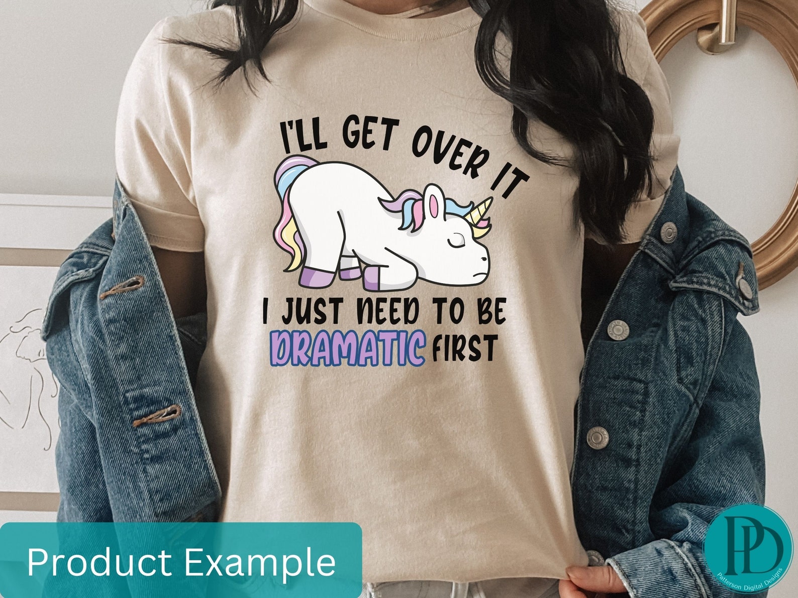 Dramatic Unicorn PNG, I'll Get Over It I Just Need to Be Dramatic First ...