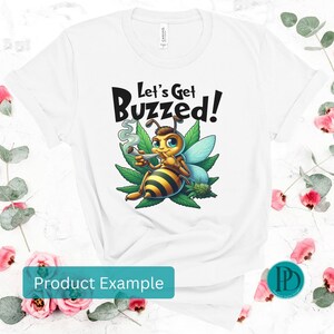 Let's Get Buzzed, Funny 4:20 Life Pot Weed Smoking Bee Png, Cannabis ...