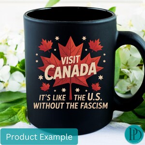 Visit Canada PNG, Funny Political Canada Graphic, Anti-fascist ...