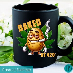 Funny Baked 420 Graphic Png Clipart Smoke Weed Enjoy Life 4:20 Life Pot ...