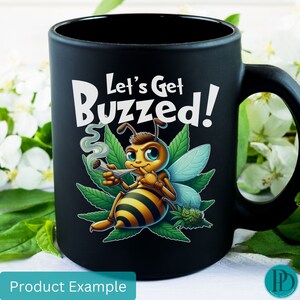 Let's Get Buzzed, Funny 4:20 Life Pot Weed Smoking Bee Png, Cannabis ...